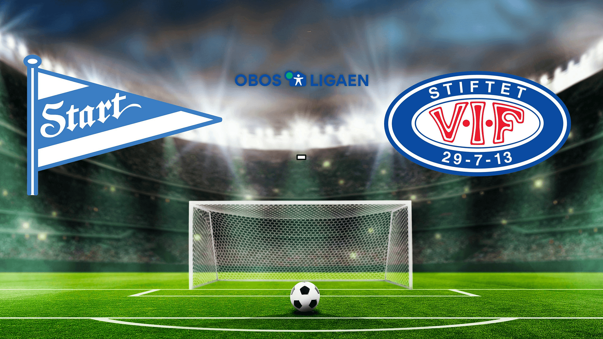 Telia Play - Fotball: OBOS-ligaen: IK Start - Vålerenga IF